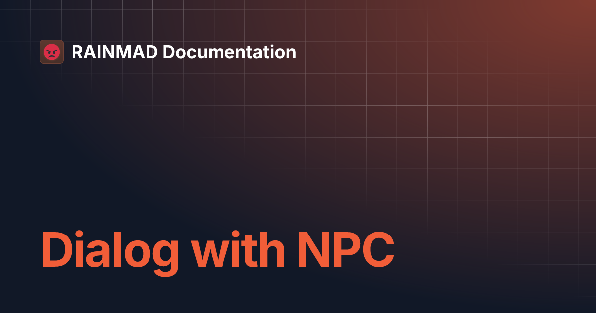 Dialog with NPC | RAINMAD Documentation