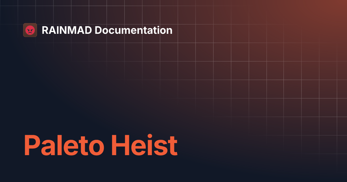 Paleto Heist | RAINMAD Documentation