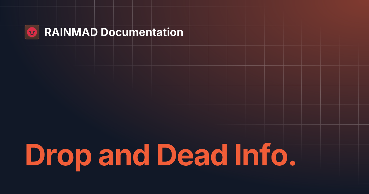 Drop and Dead Info. | RAINMAD Documentation