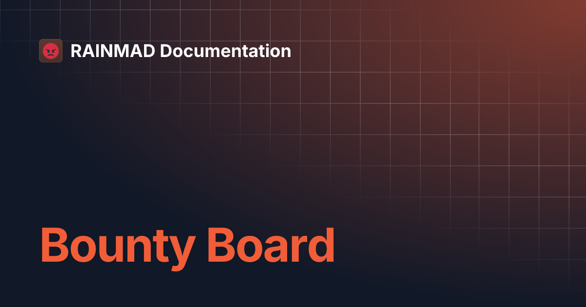 Bounty Board | RAINMAD Documentation