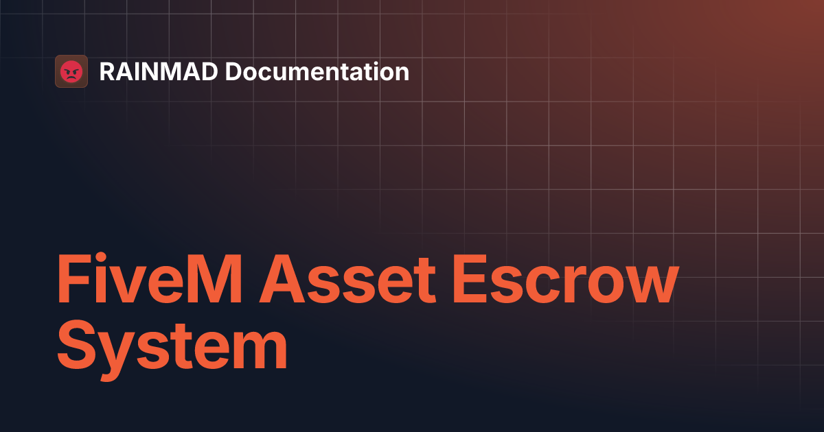FiveM Asset Escrow System | RAINMAD Documentation