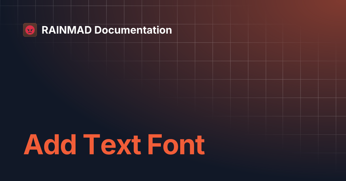 Add Text Font | RAINMAD Documentation