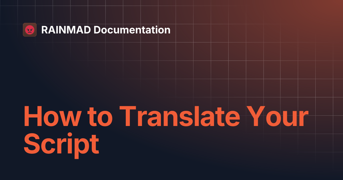 How to Translate Your Script | RAINMAD Documentation