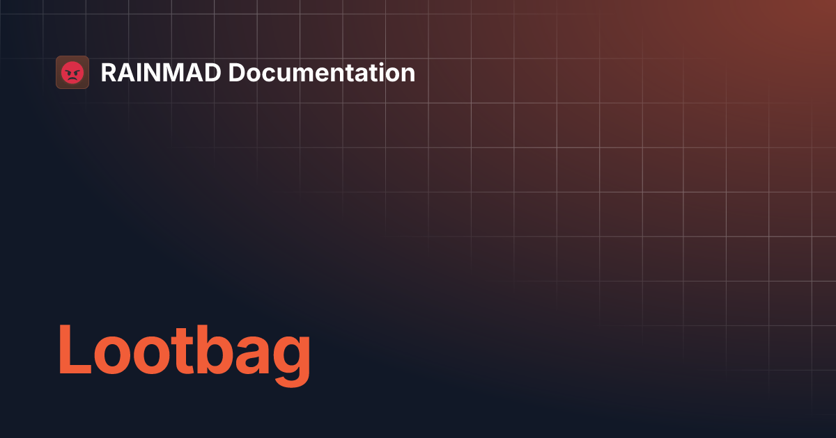 Lootbag | RAINMAD Documentation
